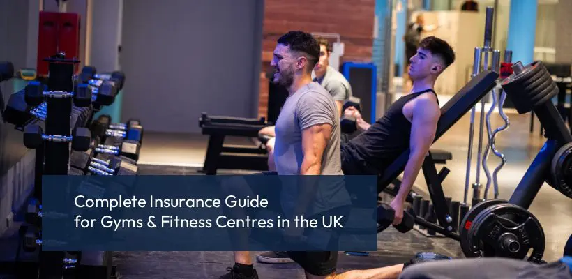 Complete Insurance Guide for Gyms & Fitness Centres in the UK ...